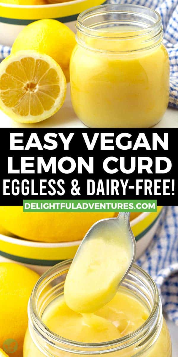 Easy Vegan Lemon Curd - Delightful Adventures